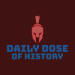 Daily Dose of History – Issuing short stories about history each day!